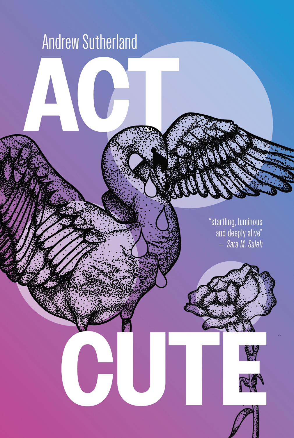 Poem - Act Cute by Andrew Sutherland - Good Reading